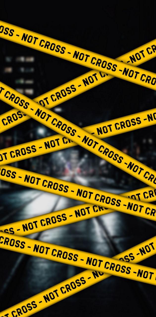 Do Not Cross Wallpapers - Wallpaper Cave