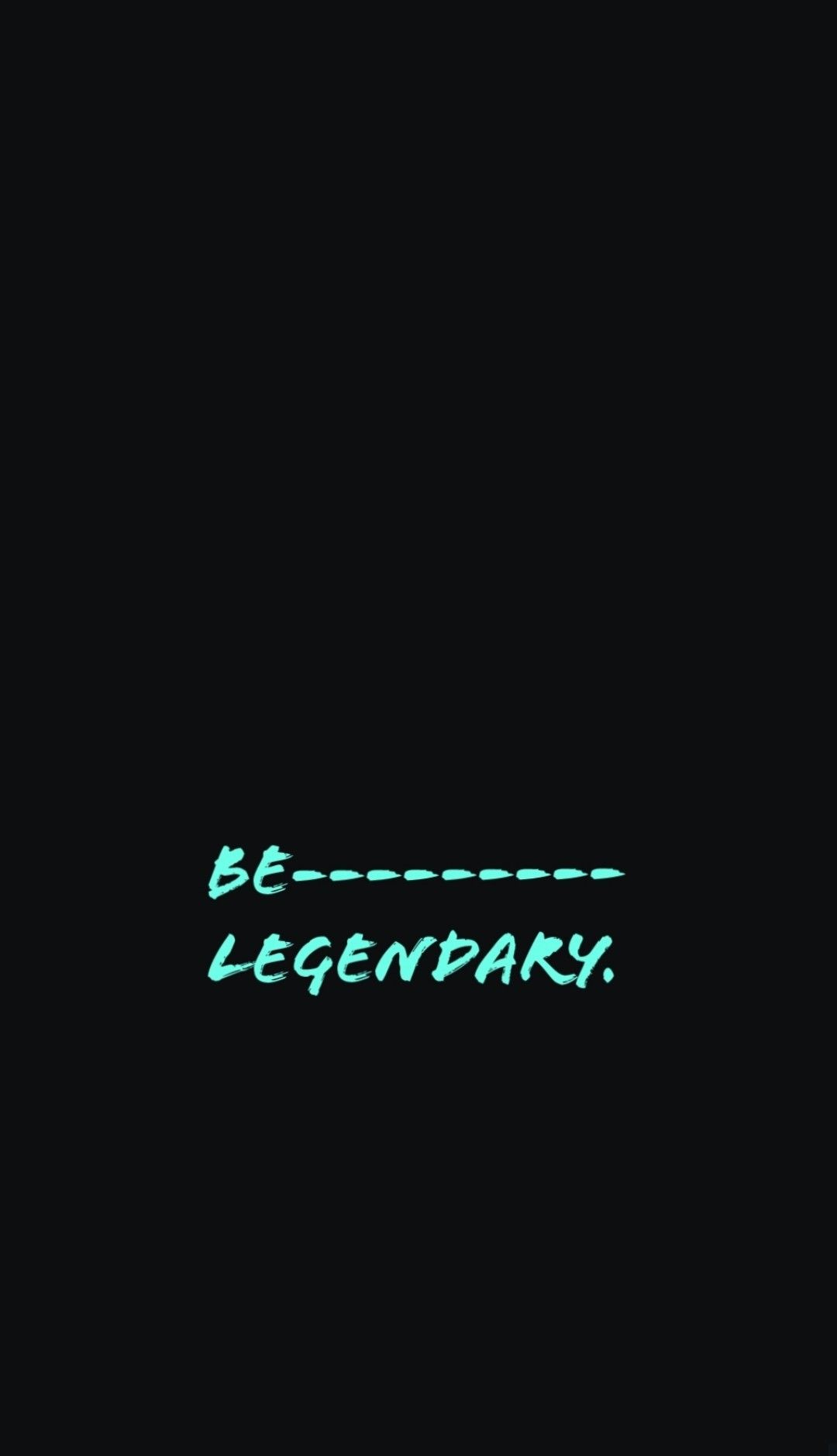 Be Legendary Wallpapers - Wallpaper Cave