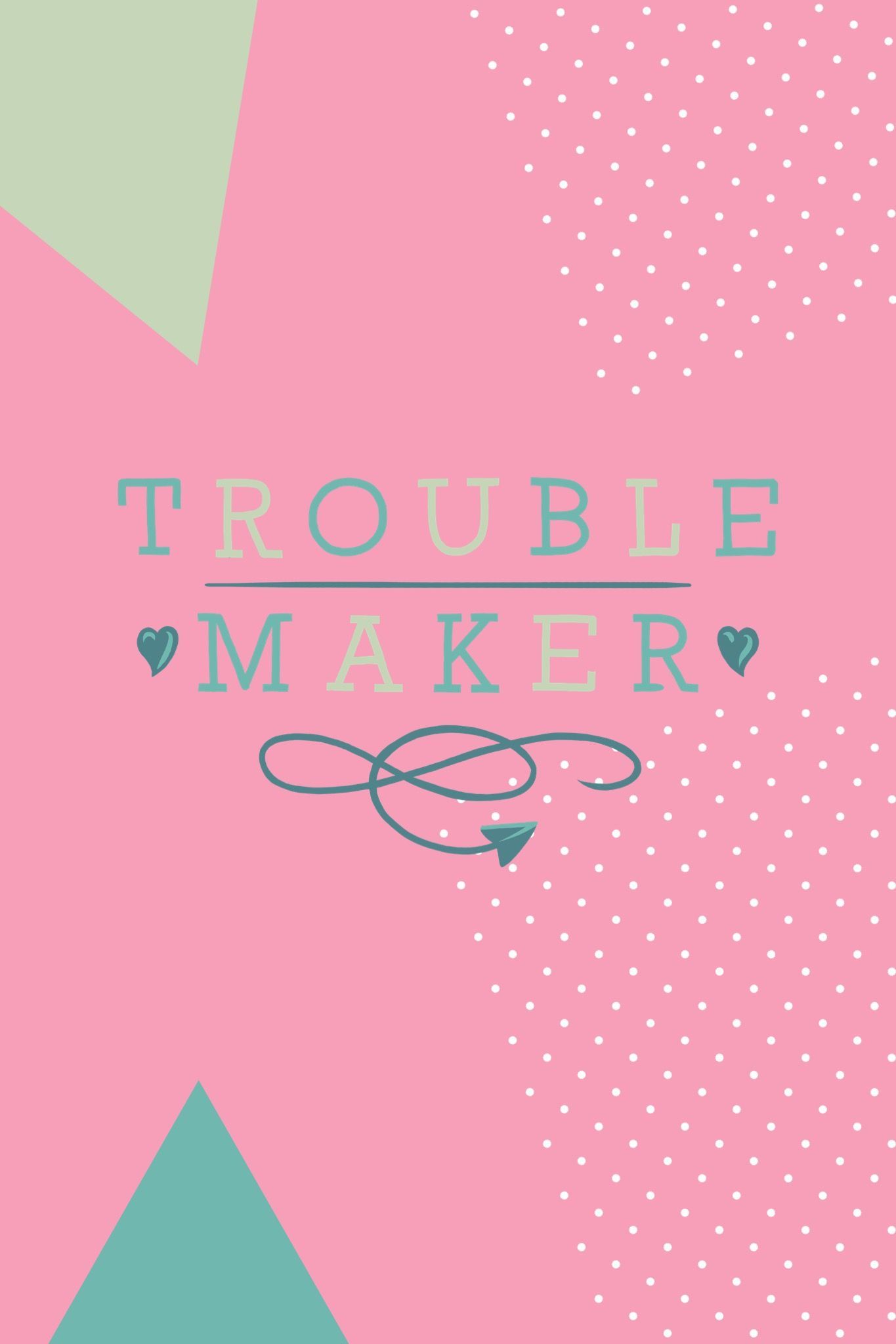 Troublemaker Wallpapers - Wallpaper Cave