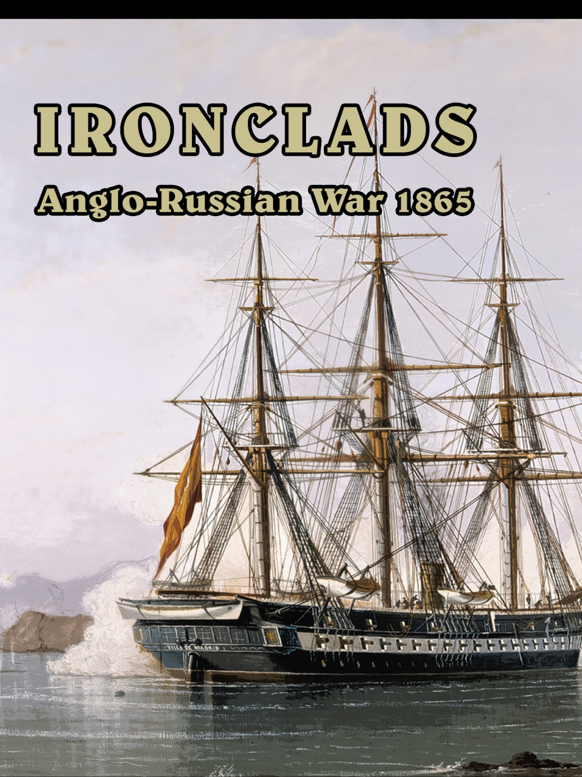 Ironclads - Anglo Russian War 1866 Wallpapers - Wallpaper Cave