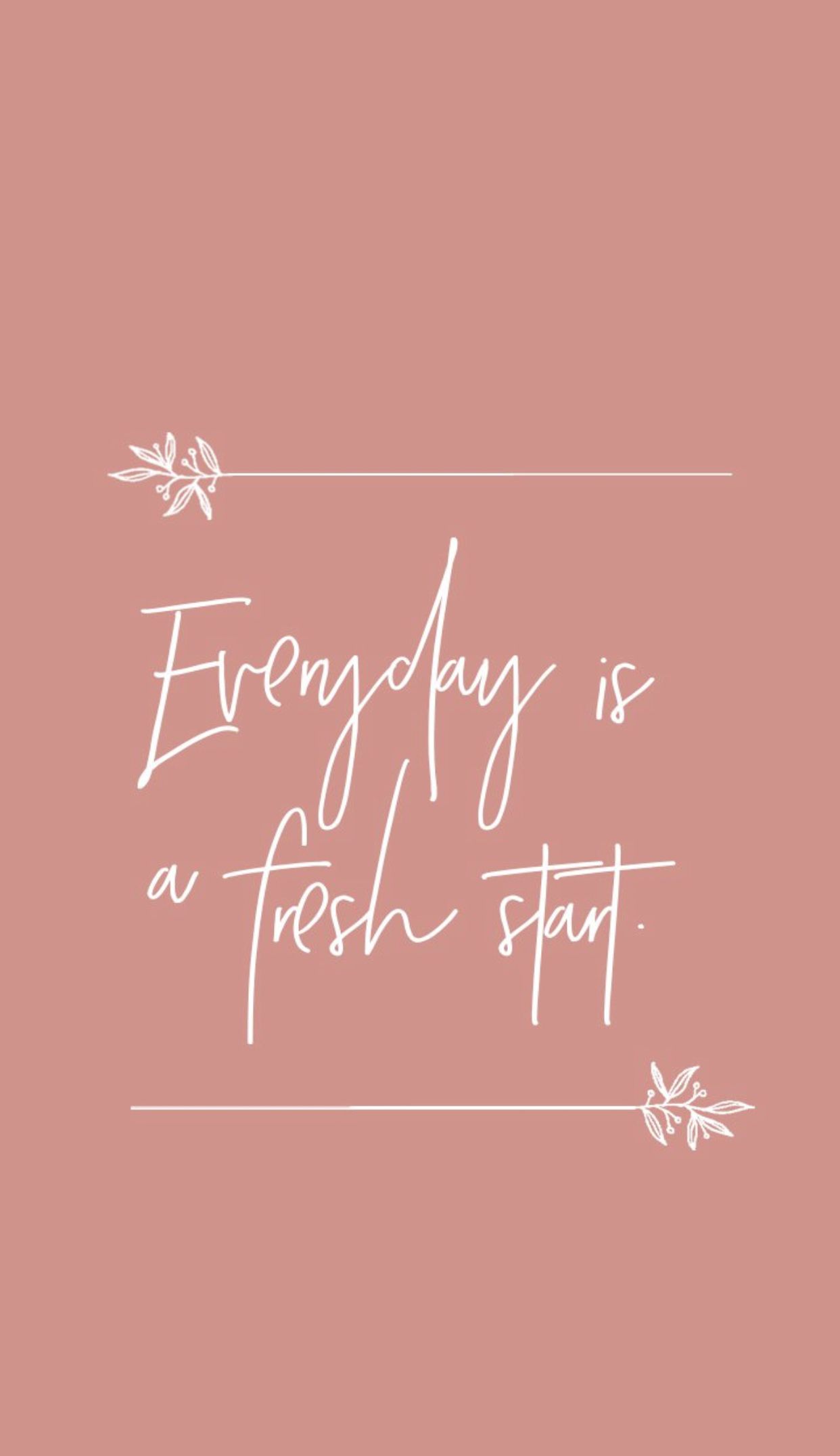Everyday Is A Fresh Start Wallpapers - Wallpaper Cave