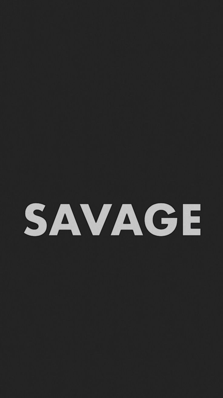 Savage Quotes Wallpapers - Wallpaper Cave