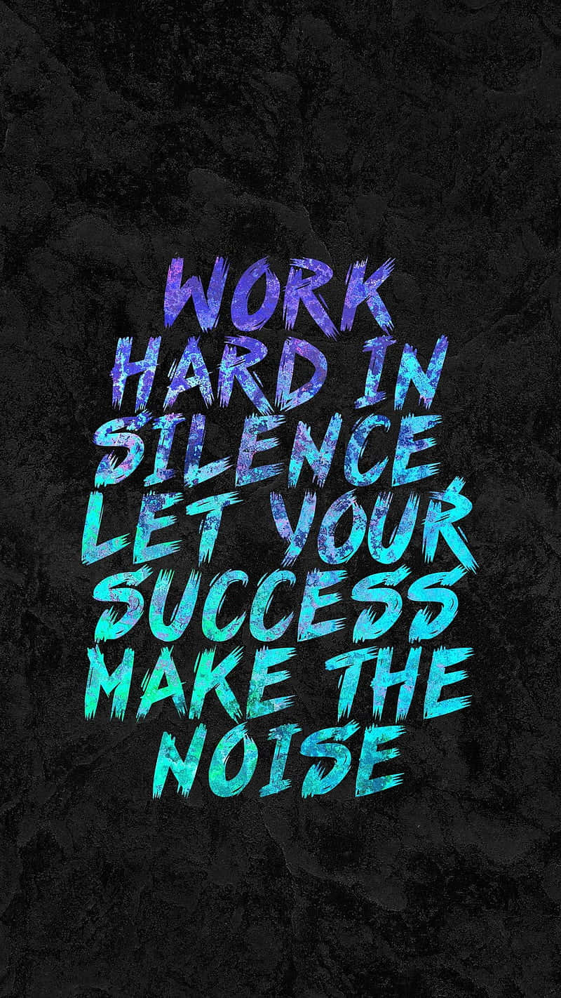 Hard Work Phone Wallpapers - Wallpaper Cave