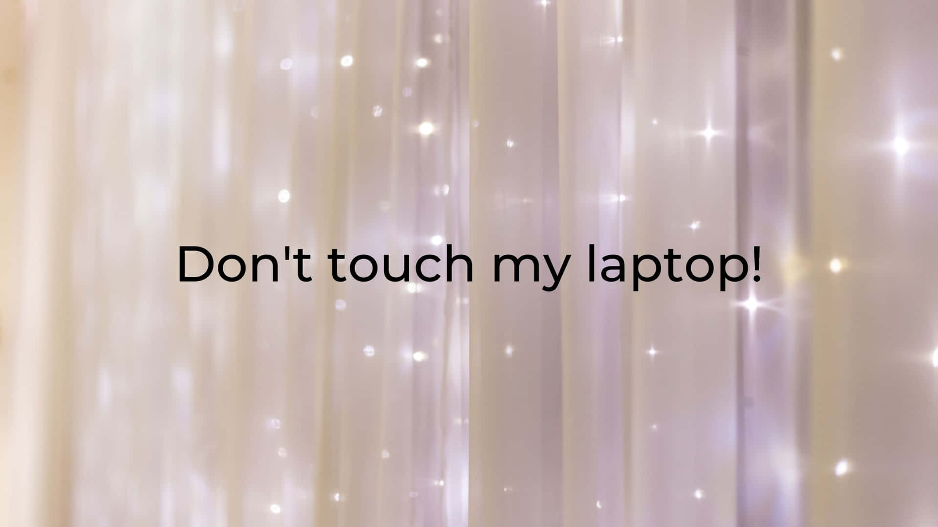 Don't Touch My Laptop Wallpapers - Wallpaper Cave