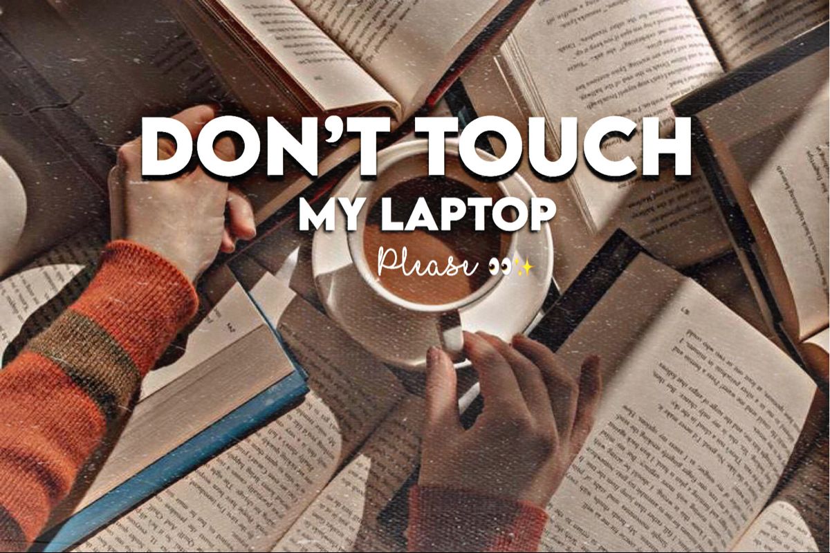 Don't Touch My Laptop Wallpapers - Wallpaper Cave