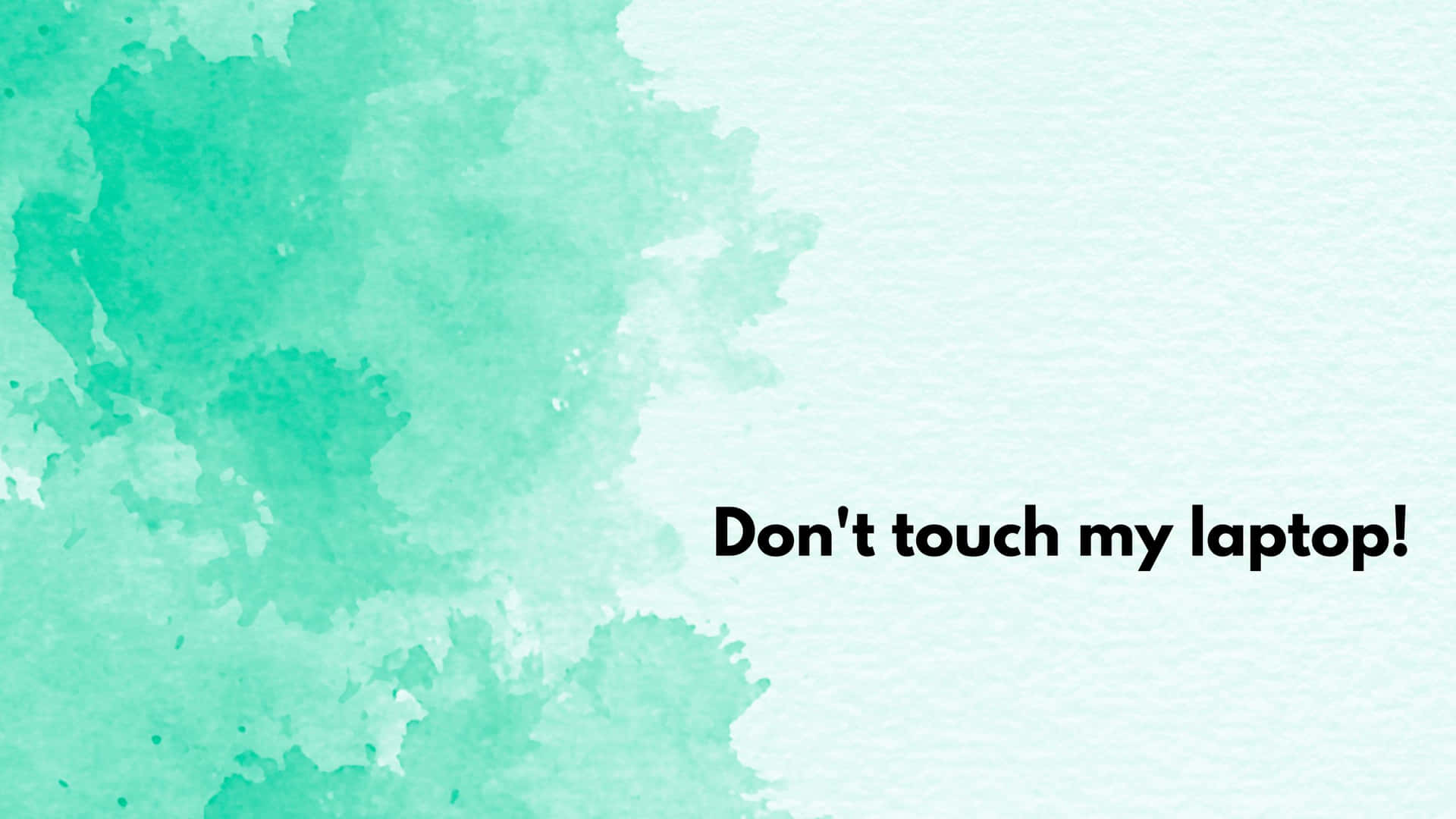 Don't Touch My Laptop Wallpapers - Wallpaper Cave
