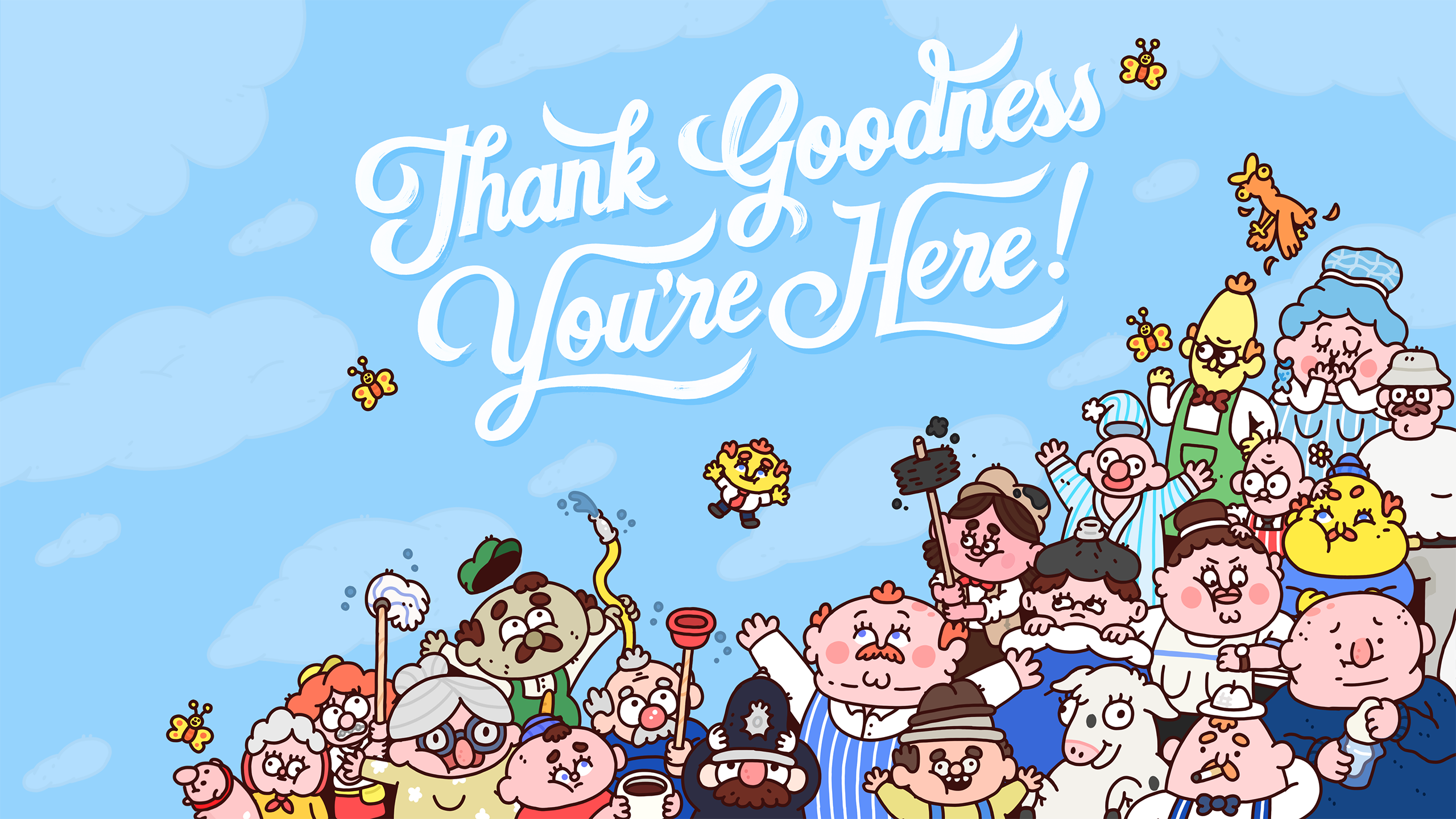 Thank Goodness You're Here! Wallpapers - Wallpaper Cave