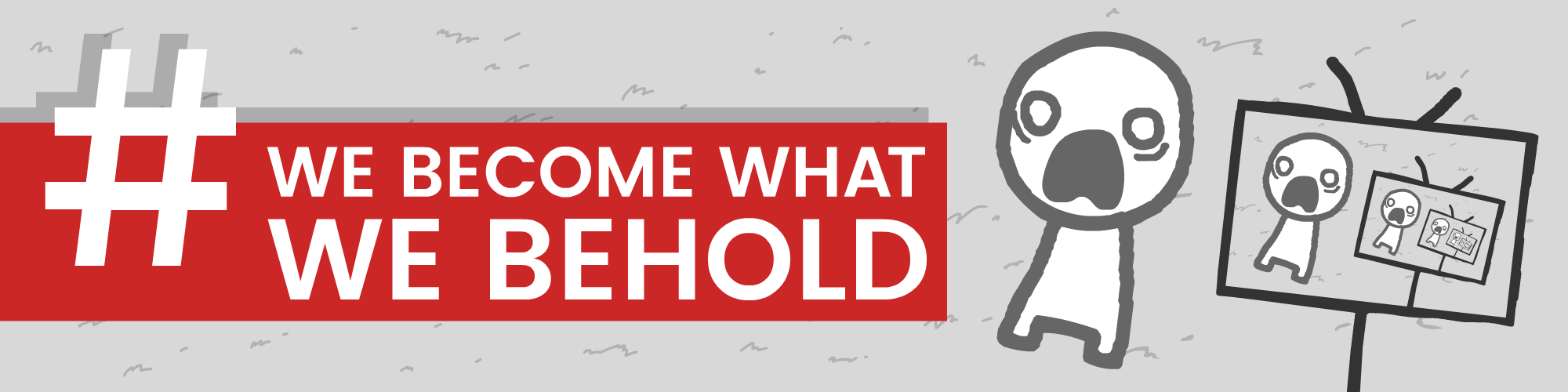 We Become What We Behold Wallpapers - Wallpaper Cave