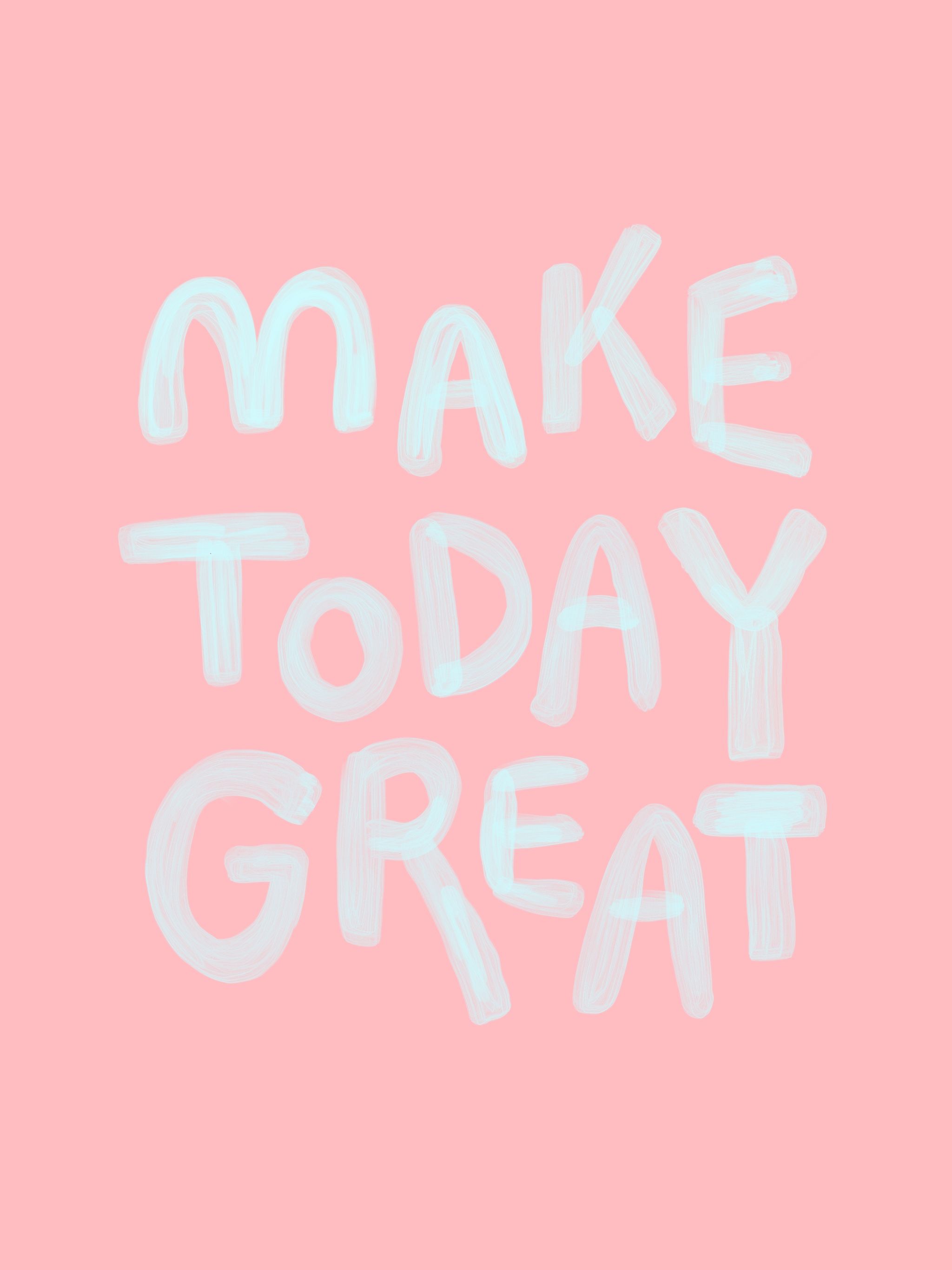 Make Today Amazing Wallpapers - Wallpaper Cave