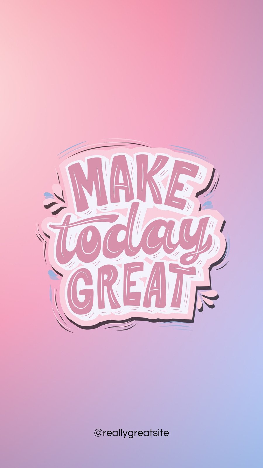 Make Today Amazing Wallpapers - Wallpaper Cave
