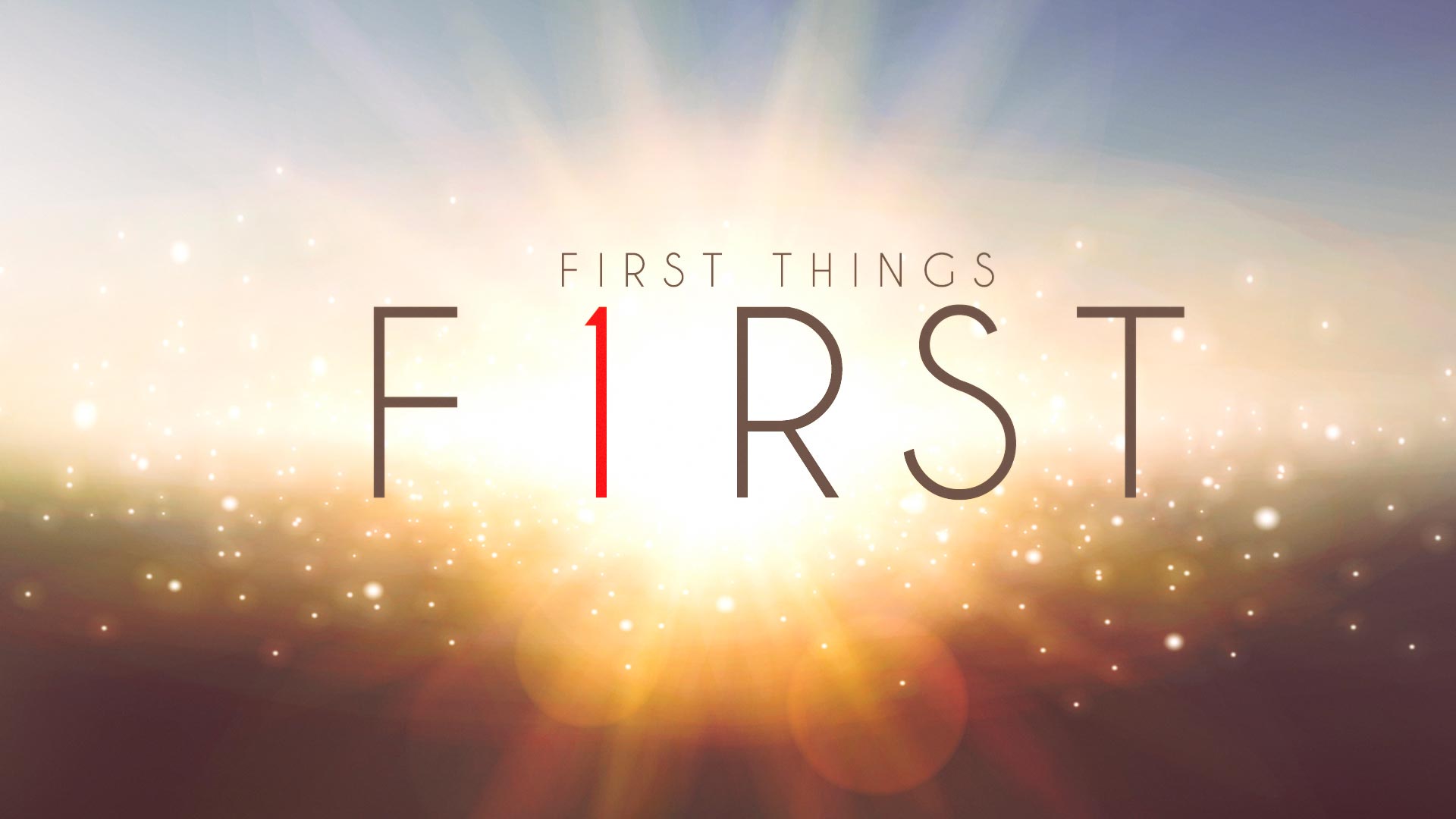First Things First Wallpapers - Wallpaper Cave