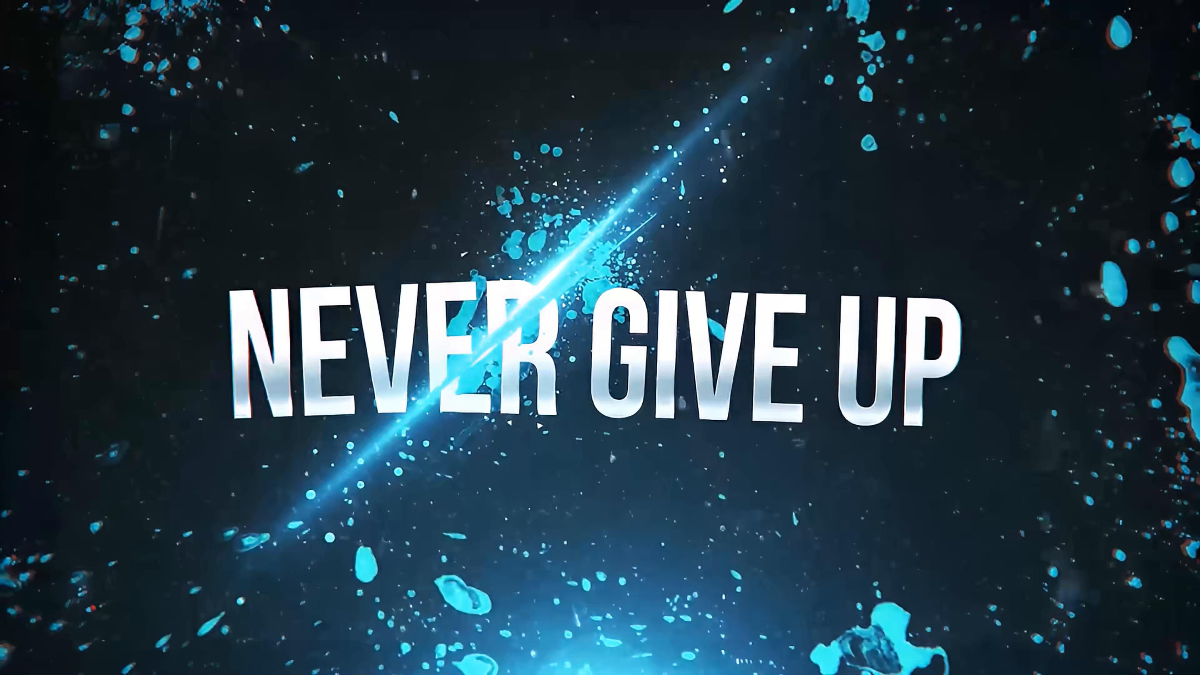 Never Give Up Wallpapers - Wallpaper Cave