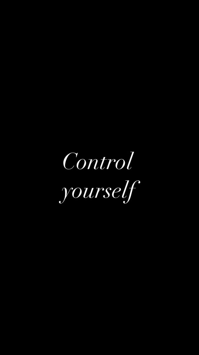 Control Yourself Wallpapers - Wallpaper Cave