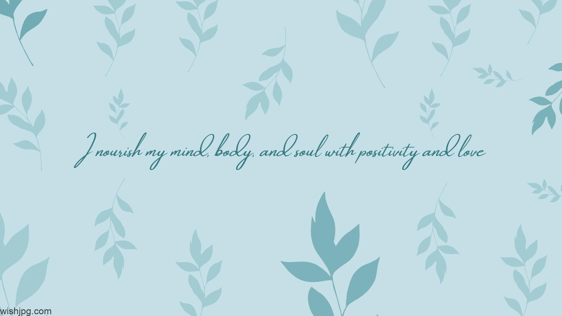 Positive Quotes Desktop Wallpapers - Wallpaper Cave