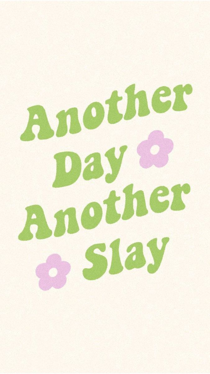 Another Day Another Slay Wallpapers - Wallpaper Cave