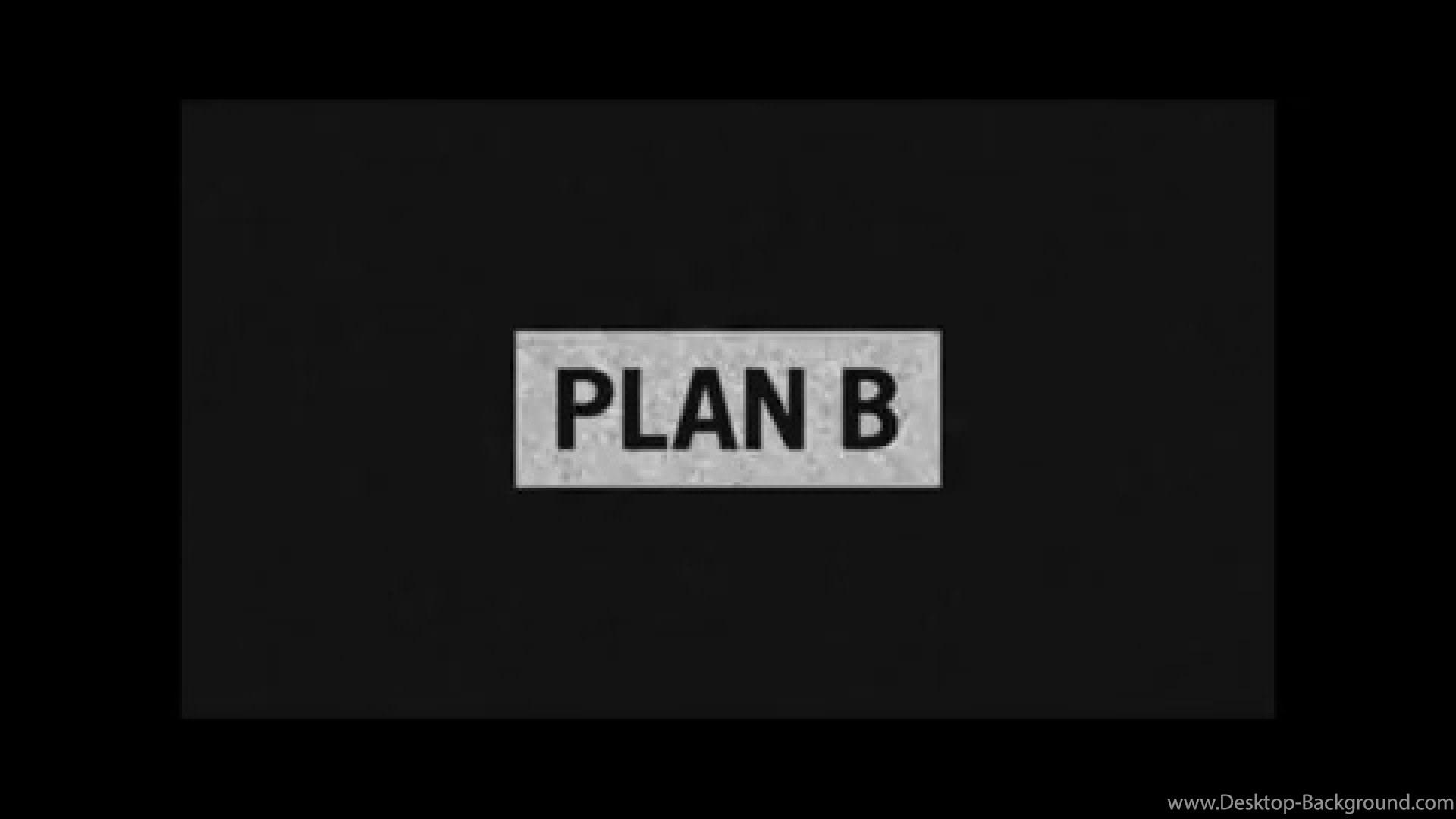 Plan B Backgrounds - Wallpaper Cave