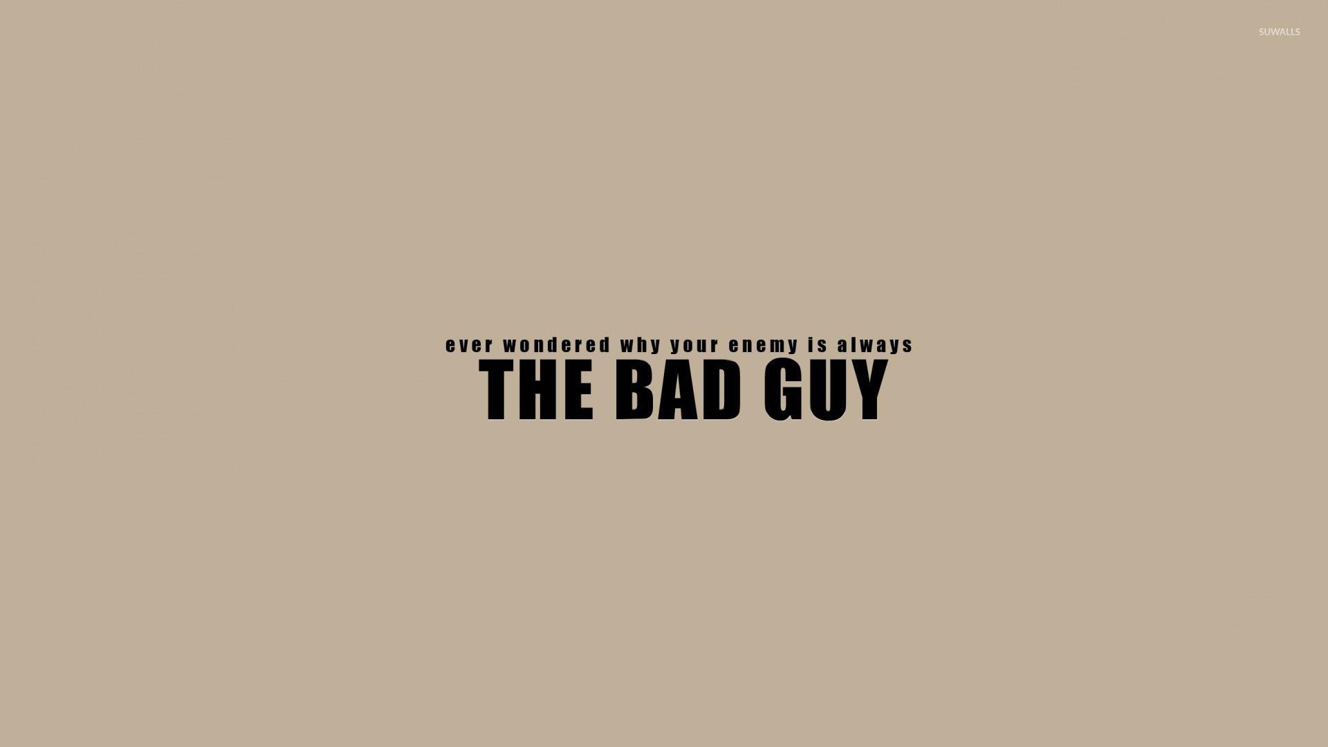 Bad Guy Wallpapers - Wallpaper Cave