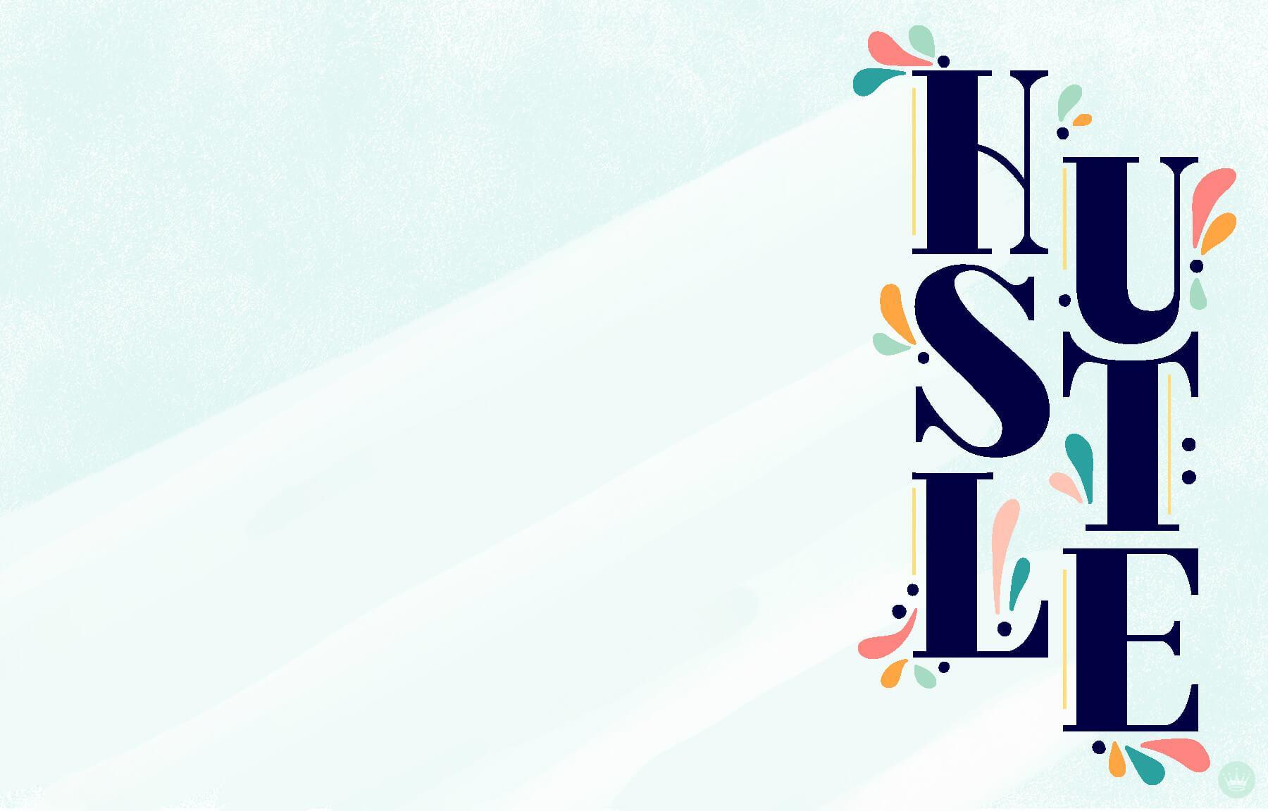 Hustle Desktop Wallpapers - Wallpaper Cave