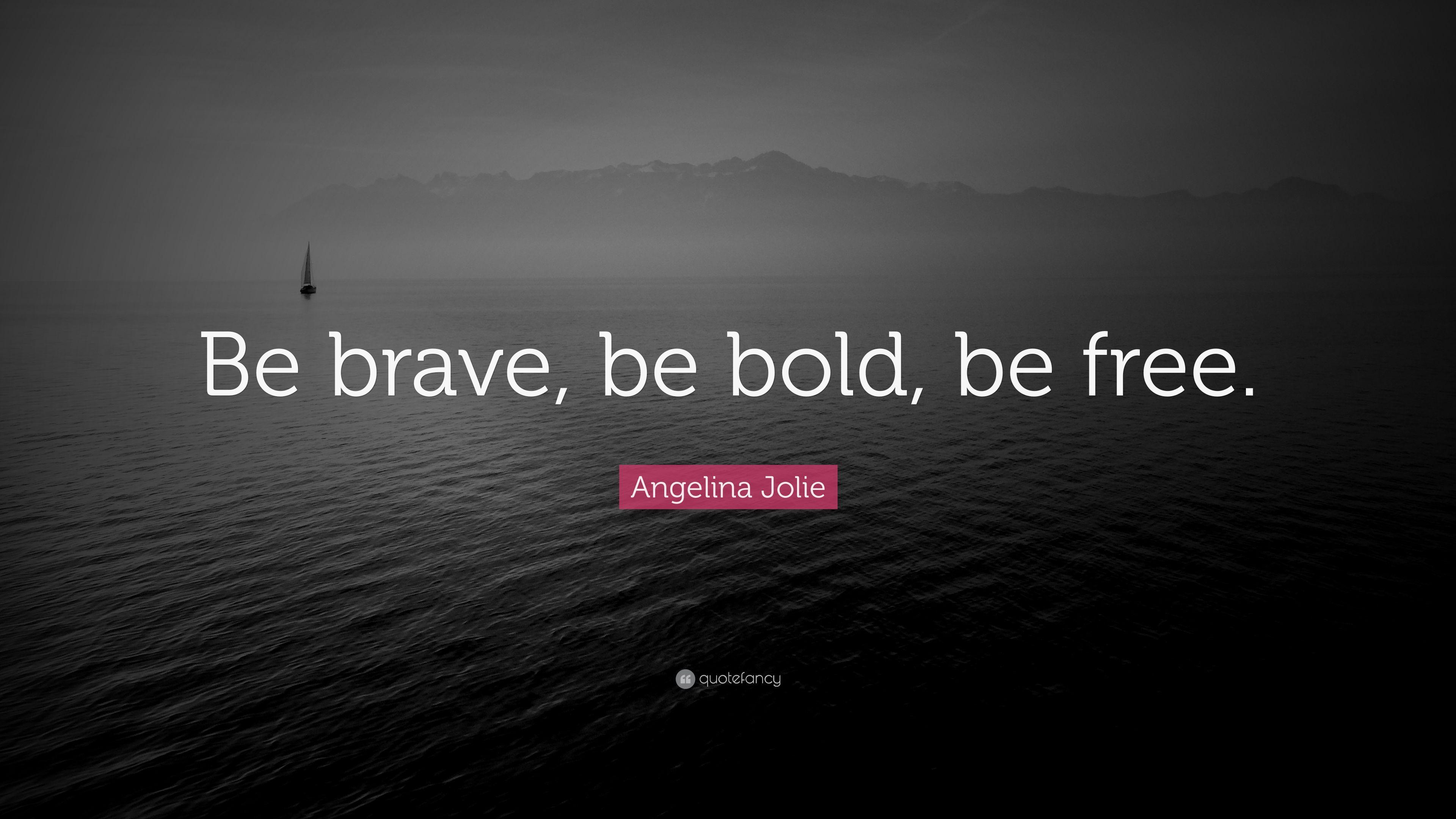Be Brave Wallpapers - Wallpaper Cave