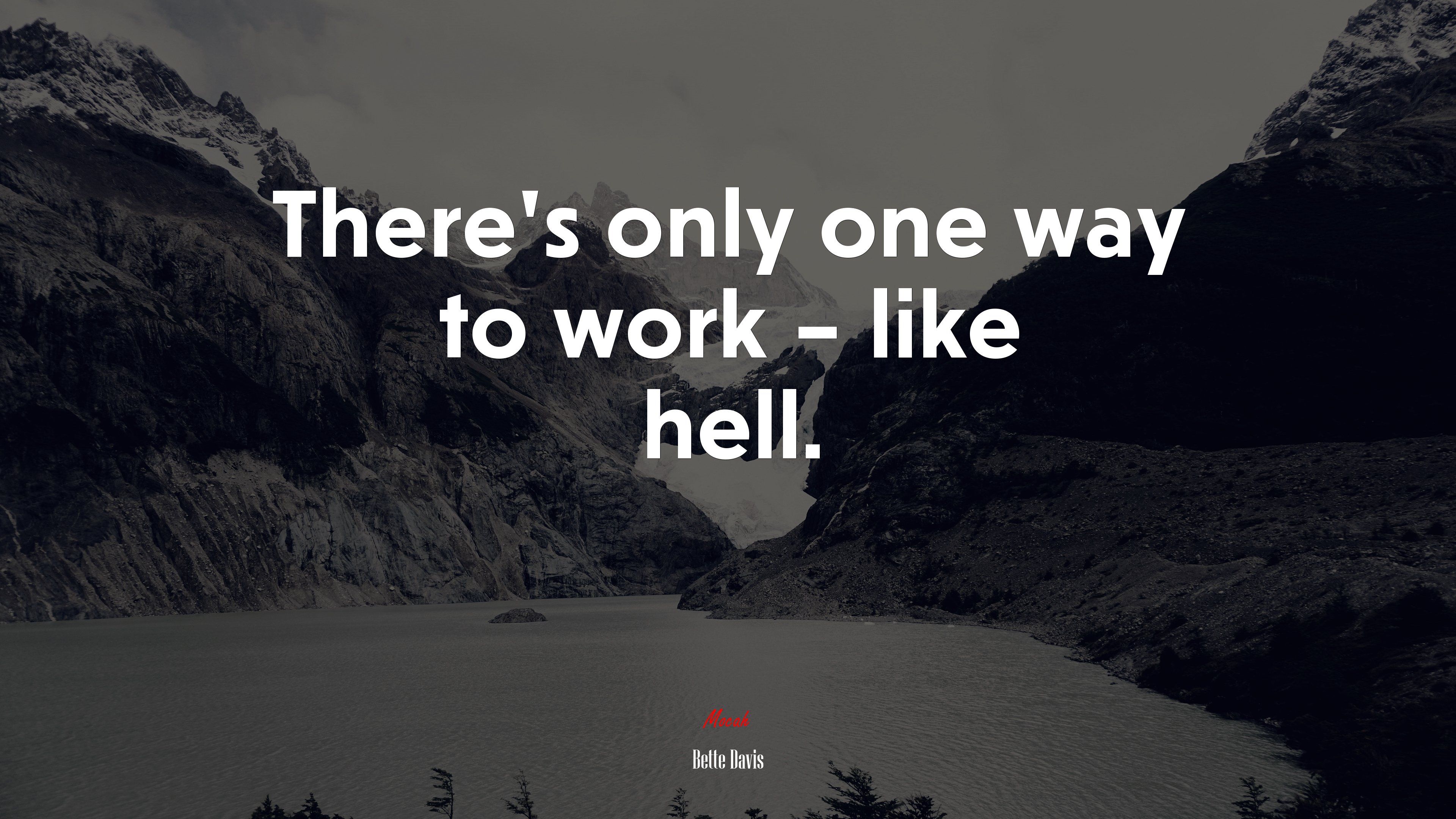 Work Like Hell Wallpapers - Wallpaper Cave