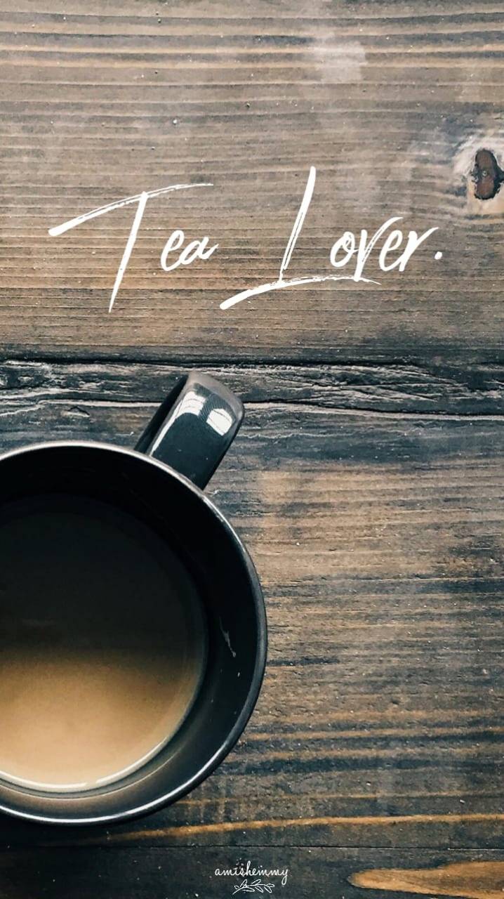 Tea Lover Wallpapers - Wallpaper Cave
