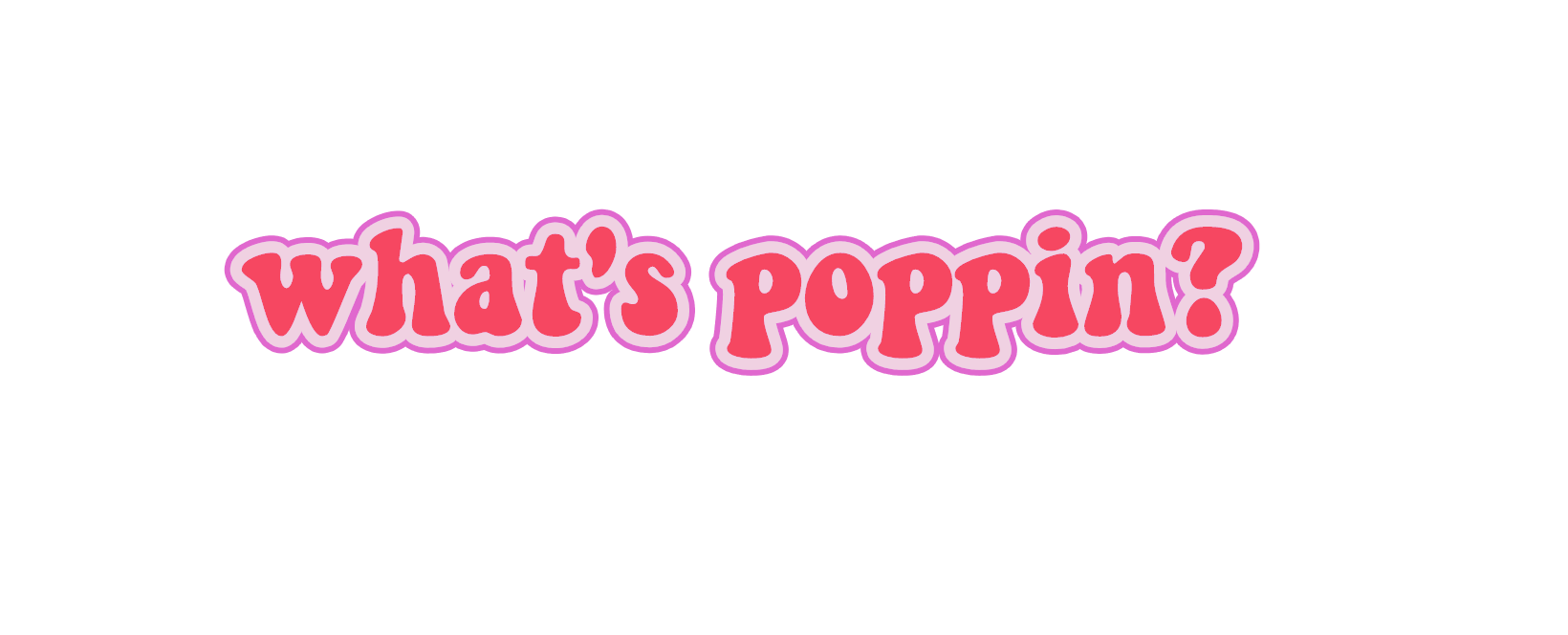 Whats Poppin Wallpapers - Wallpaper Cave