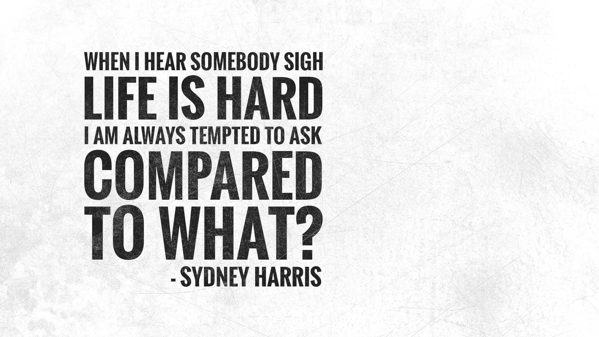 Life Is Hard Wallpapers - Wallpaper Cave